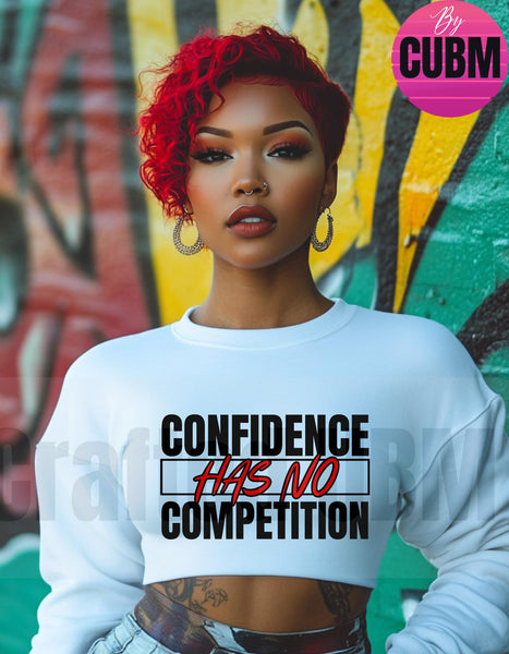 Confidence Has No Competition PNG File, Black and White, Digital Downl ...